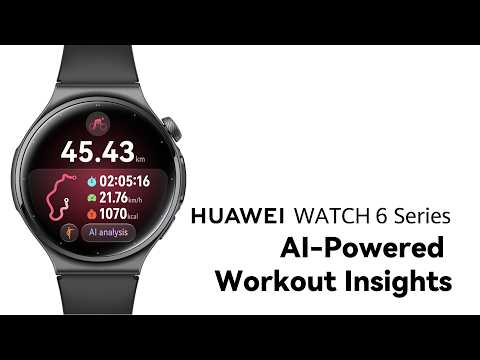 HUAWEI WATCH 6 Series - AI-Powered Workout Insights