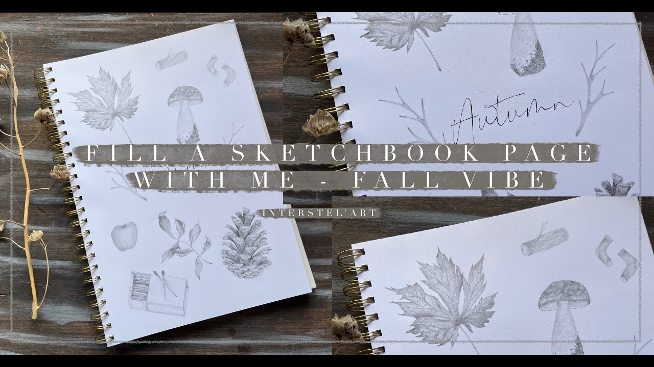 FILL A SKETCHBOOK PAGE WITH ME - FALL VIBE I INTERSTEL'ART - YouTube