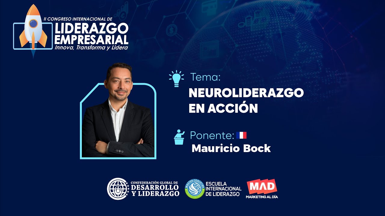 Mauricio Bock - Nueroliderazgo en Acción - YouTube