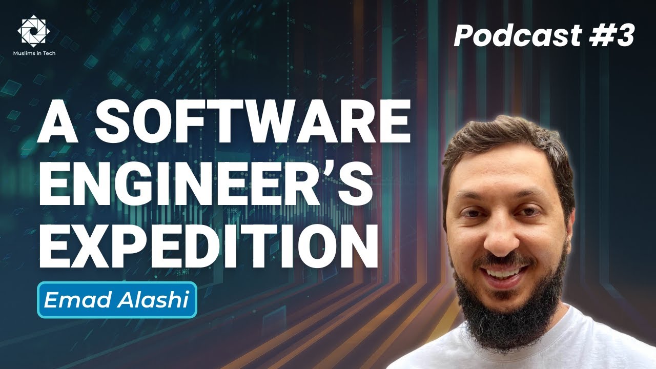 A Software Engineer's Expedition with Emad Alashi | Muslims in Tech ...