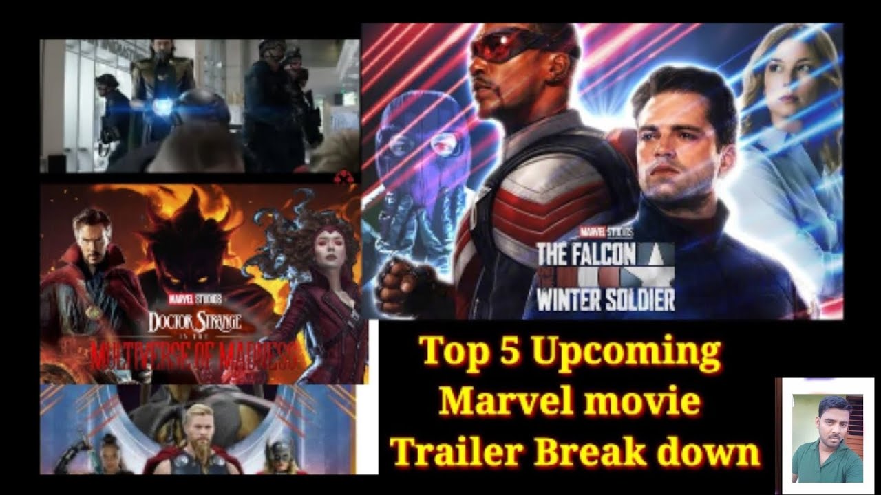 Top 5 Upcoming Marvel Movies Trailer Breakdown 2021 - YouTube