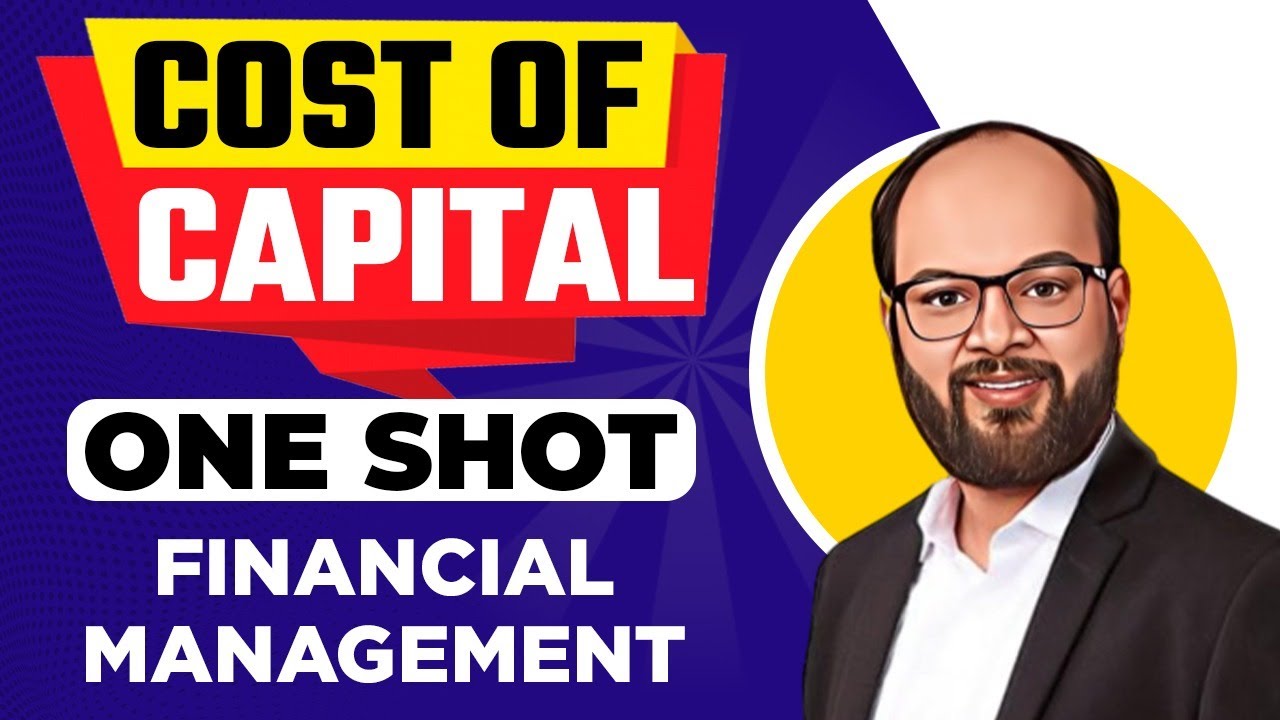 Cost Of Capital One Shot | Financial Management For CA | BBA | B.Com ...