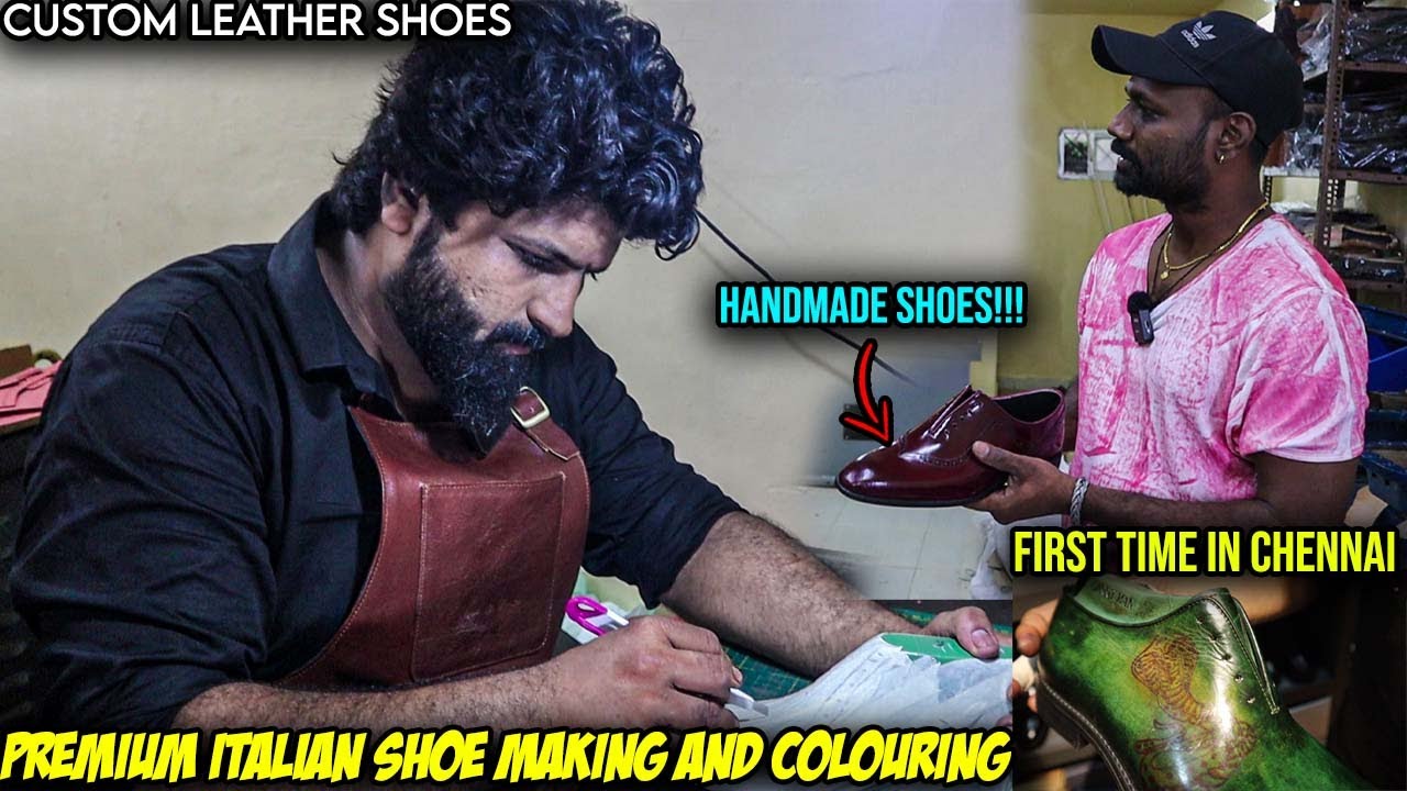 Handmade Customized Shoes in Chennai 🔥| Live Process of Making Leather ...