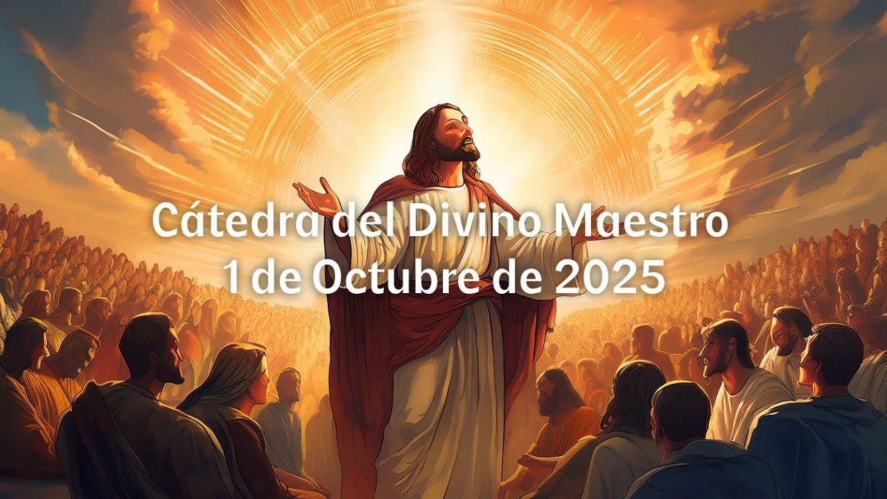 Cátedra del Divino Maestro - 1 de Octubre de 2025 - YouTube