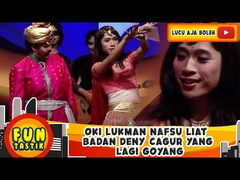 OKI LUKMAN NAFSU LIAT BADAN DENY CAGUR YANG LAGI GOYANG - FUNTASTIK