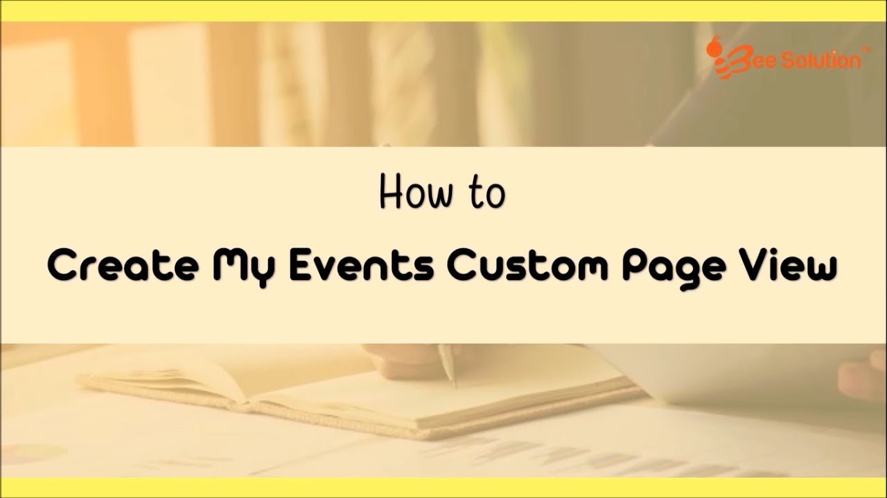 How to Create My Events Custom Page View - YouTube