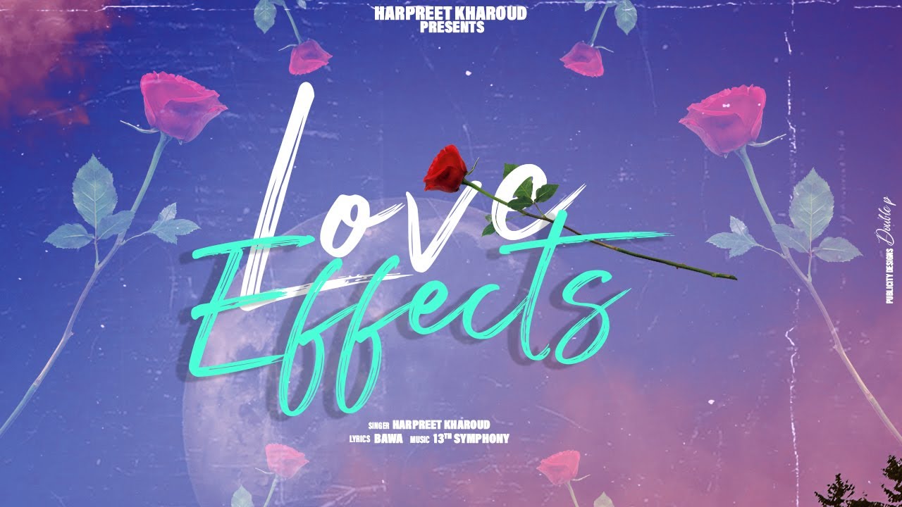Love Effects ( Official Video) - Harpreet Kharoud | Bawa | Harjit Gill ...