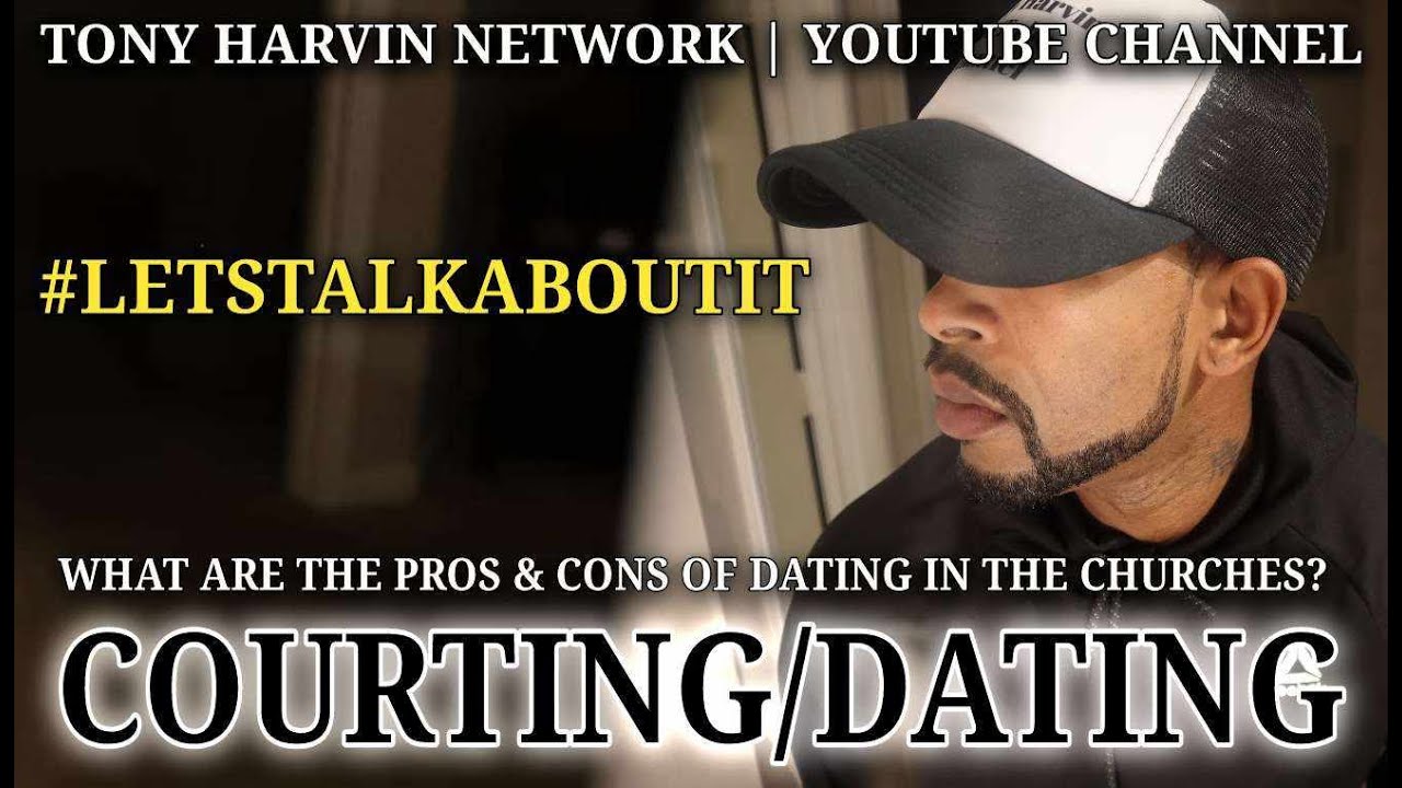 Courting/Dating | What are the pros & cons of dating in the Churches ...