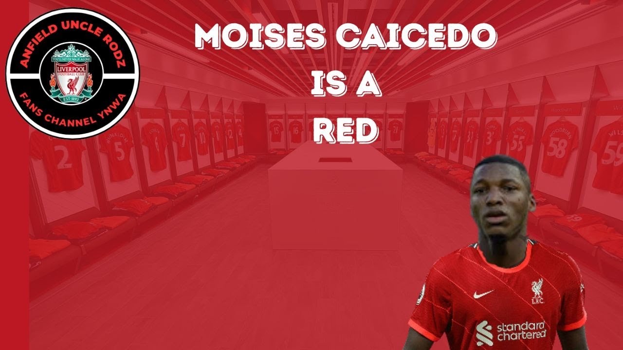 MOISES CAICEDO TO LIVERPOOL £110 BRITISH RECORD TRANSFER - YouTube
