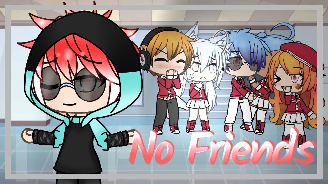 No Friends|GLMV|READ DESC - YouTube