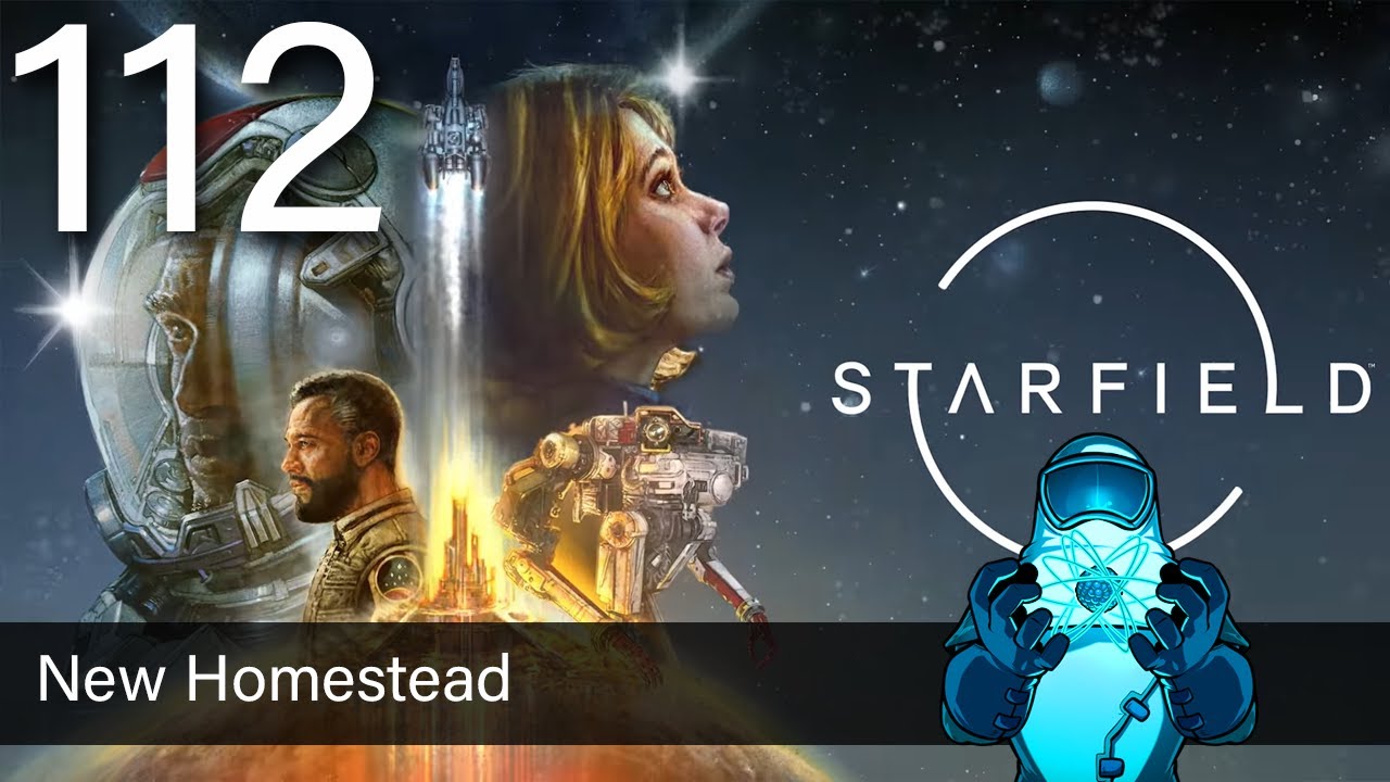 Starfield, ep112: New Homestead - YouTube