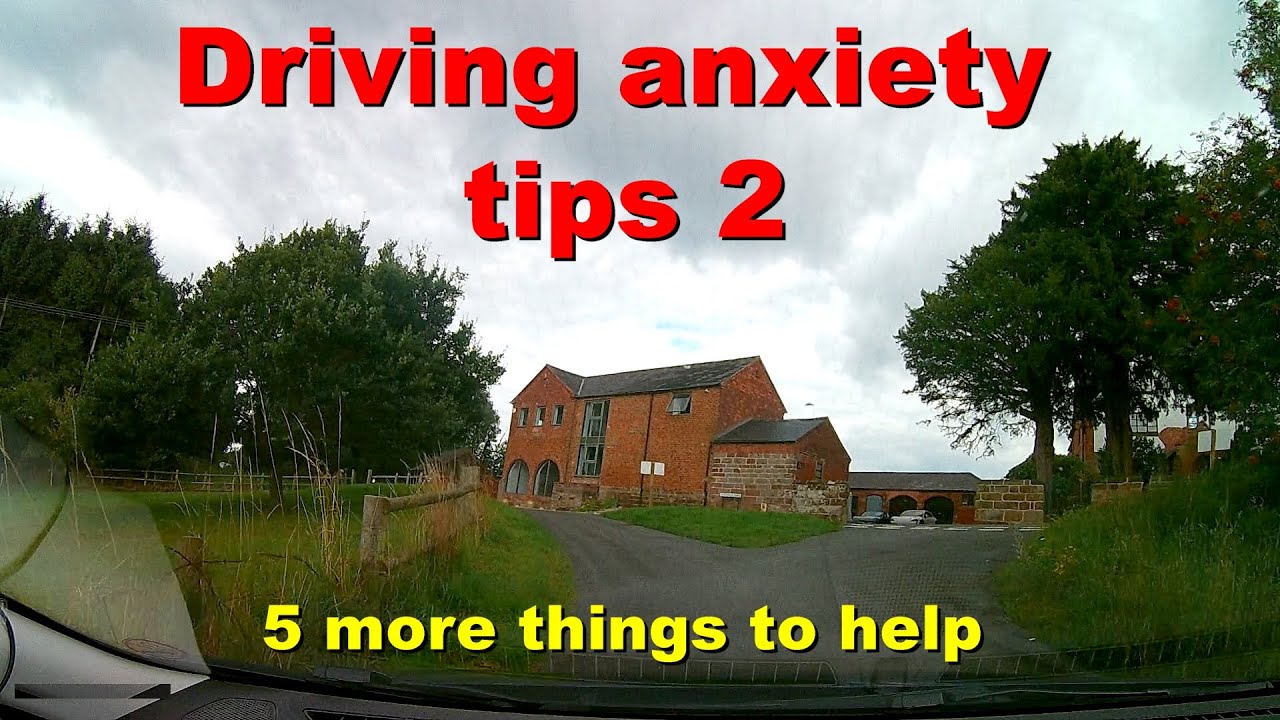 Driving anxiety tips 2 🚗😰 🚗😀 - YouTube