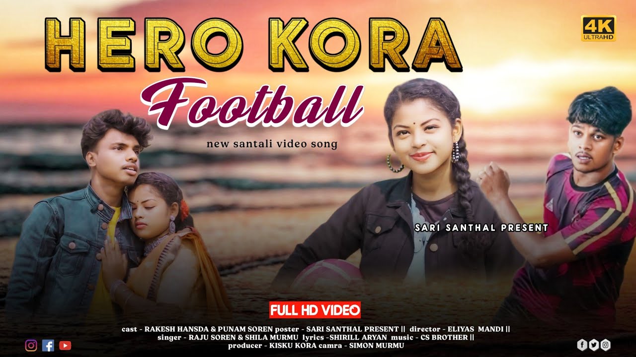 New Santali Video 2024 | Football Hero Kora | Rakesh Hansda & Stephen Tudu - YouTube