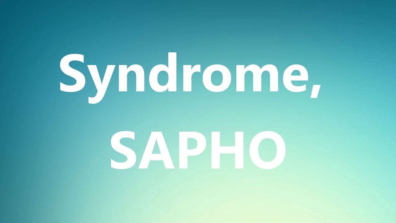 Syndrome, SAPHO - Medical Meaning and Pronunciation - YouTube
