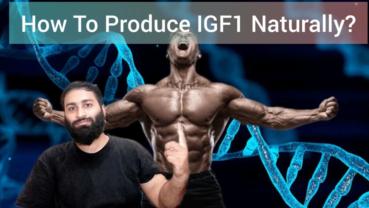 What Is IGF1? How To Spike IGF1 Naturally? - YouTube