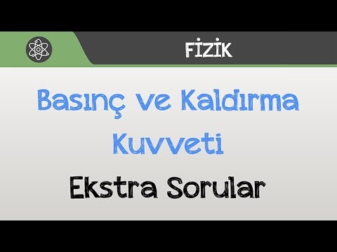 Basınç ve Kaldırma Kuvveti - Ekstra Sorular