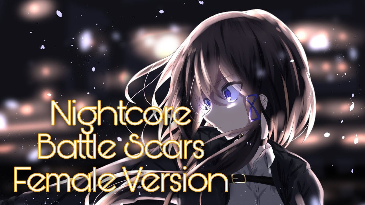 Nightcore - Battle Scars (Female Version) - YouTube