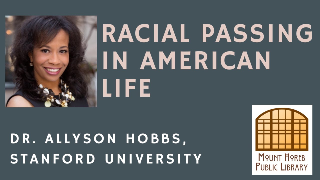 Racial Passing in American Life with Dr. Allyson Hobbs - YouTube