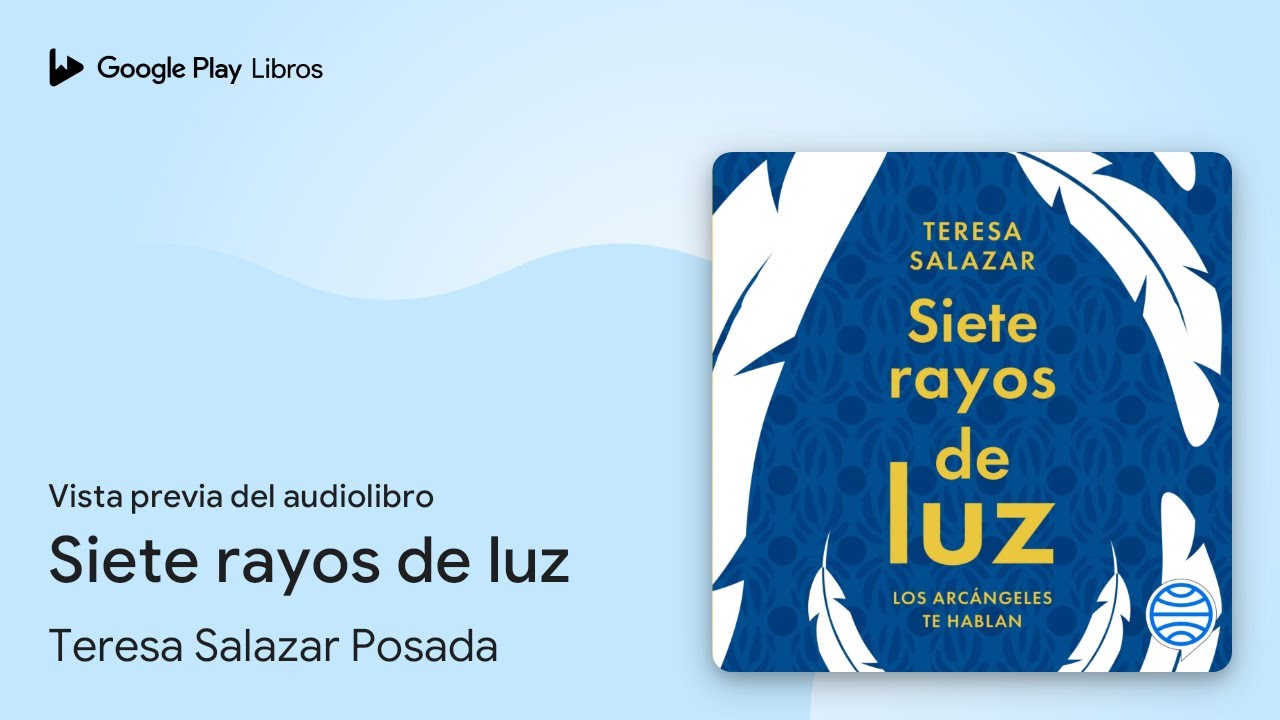 Siete rayos de luz de Teresa Salazar Posada · Vista previa del ...