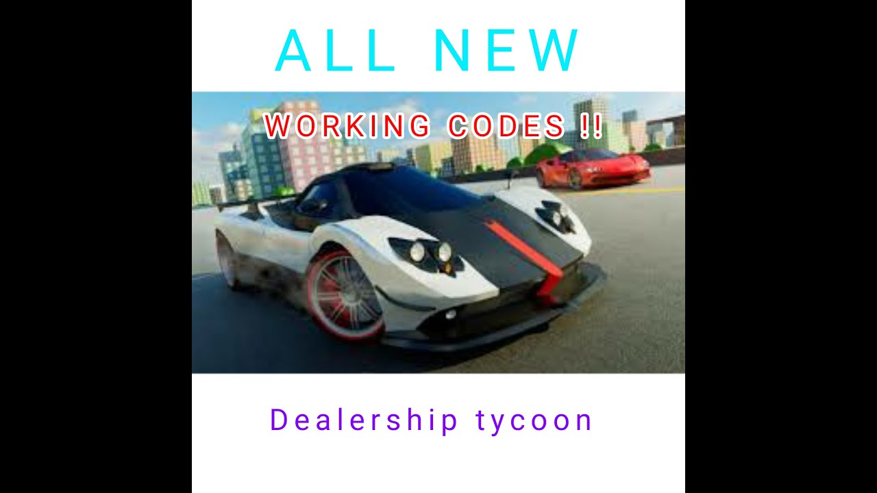 All NEW working codes for dealership tycoon!! and then buying a new car ...