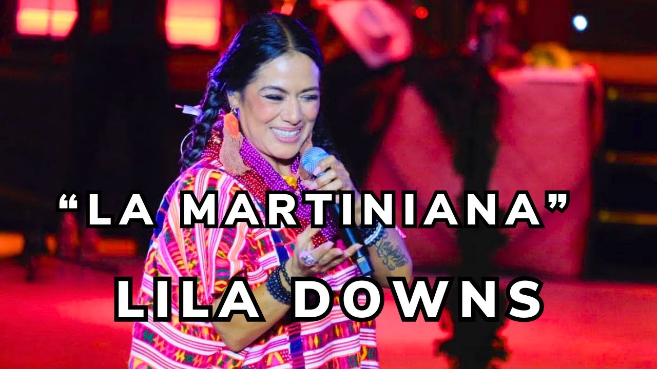 La Martiniana || Lila Downs || Guelaguetza 2024 - YouTube