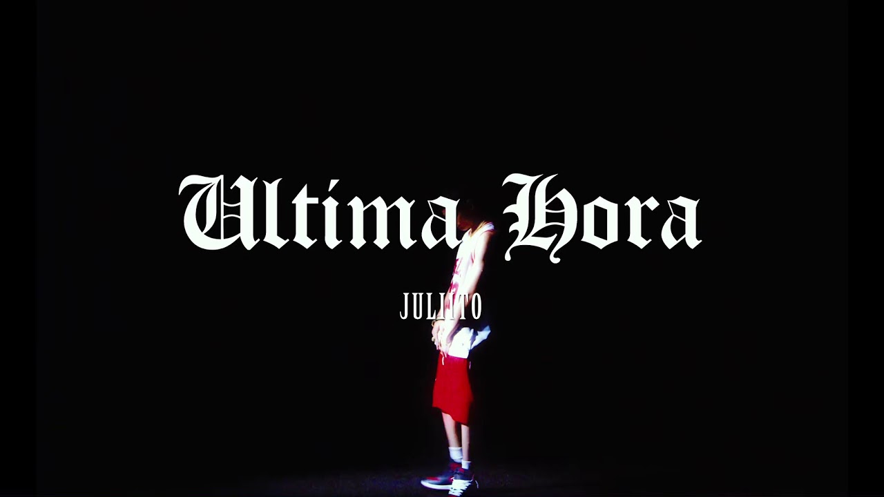 Juliito - Última Hora (Video Oficial) - YouTube