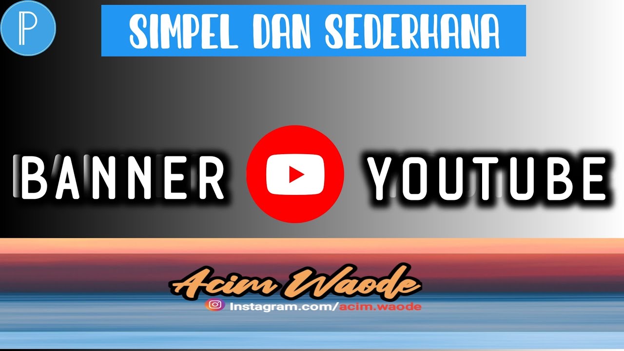 Cara Membuat Banner / Sampul Youtube di Hp Android - YouTube
