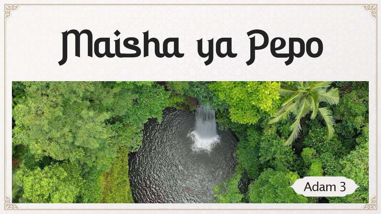 [Adam 3] Maisha ya Pepo - YouTube