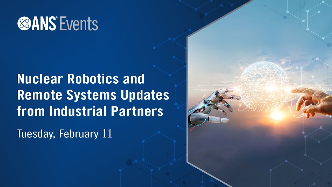 Nuclear Robotics and Remote Systems Updates from Industrial Partners ...