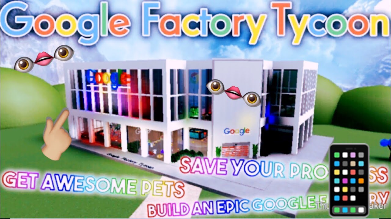 Google Factory | Tycoon - YouTube
