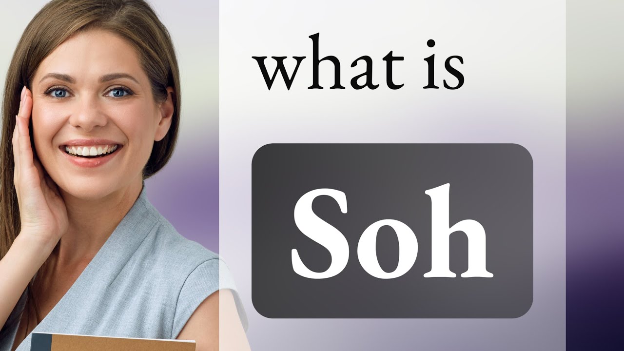 Soh — SOH definition - YouTube