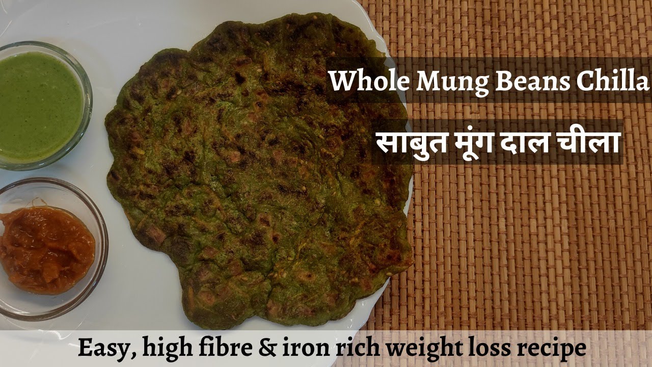 Sabut Moong Dal chilla recipe | Whole Mung beans cheela recipe | Weight ...