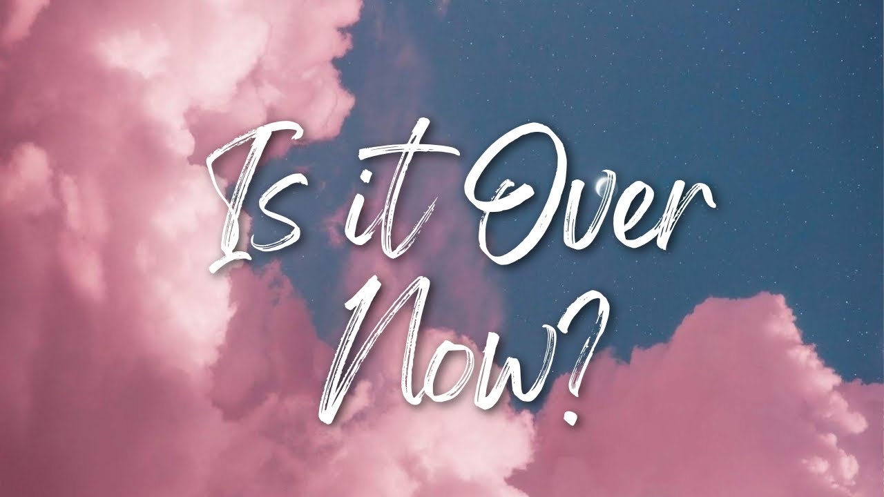 Is It Over Now? - Taylor Swift (Taylor's Version) | lyrics - YouTube