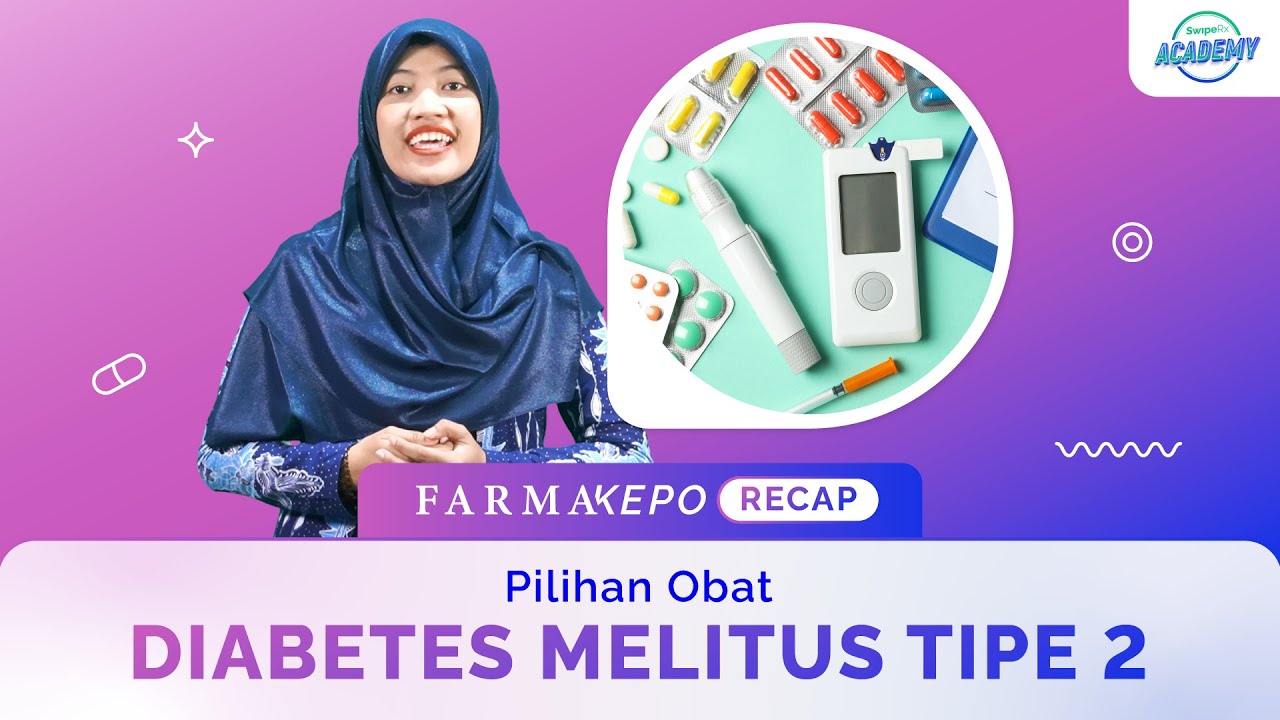 PILIHAN OBAT DIABETES MELITUS TIPE 2 DI APOTEK #FARMAKEPORECAP Eps 1 ...