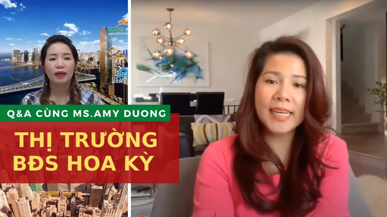 Q&A VỀ THỊ TRƯỜNG BĐS HOA KỲ CÙNG MS AMY DUONG - 28/04/2020 - YouTube