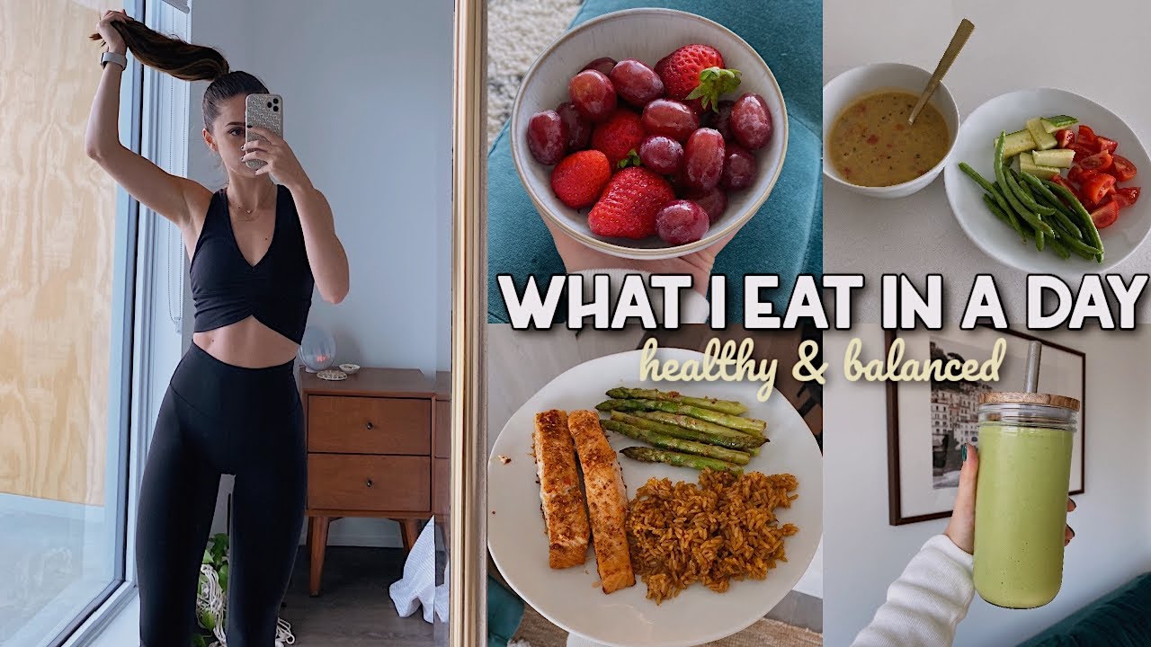 WHAT I EAT IN A DAY 🍓🍳🥗 | healthy & balanced | 2021 - YouTube