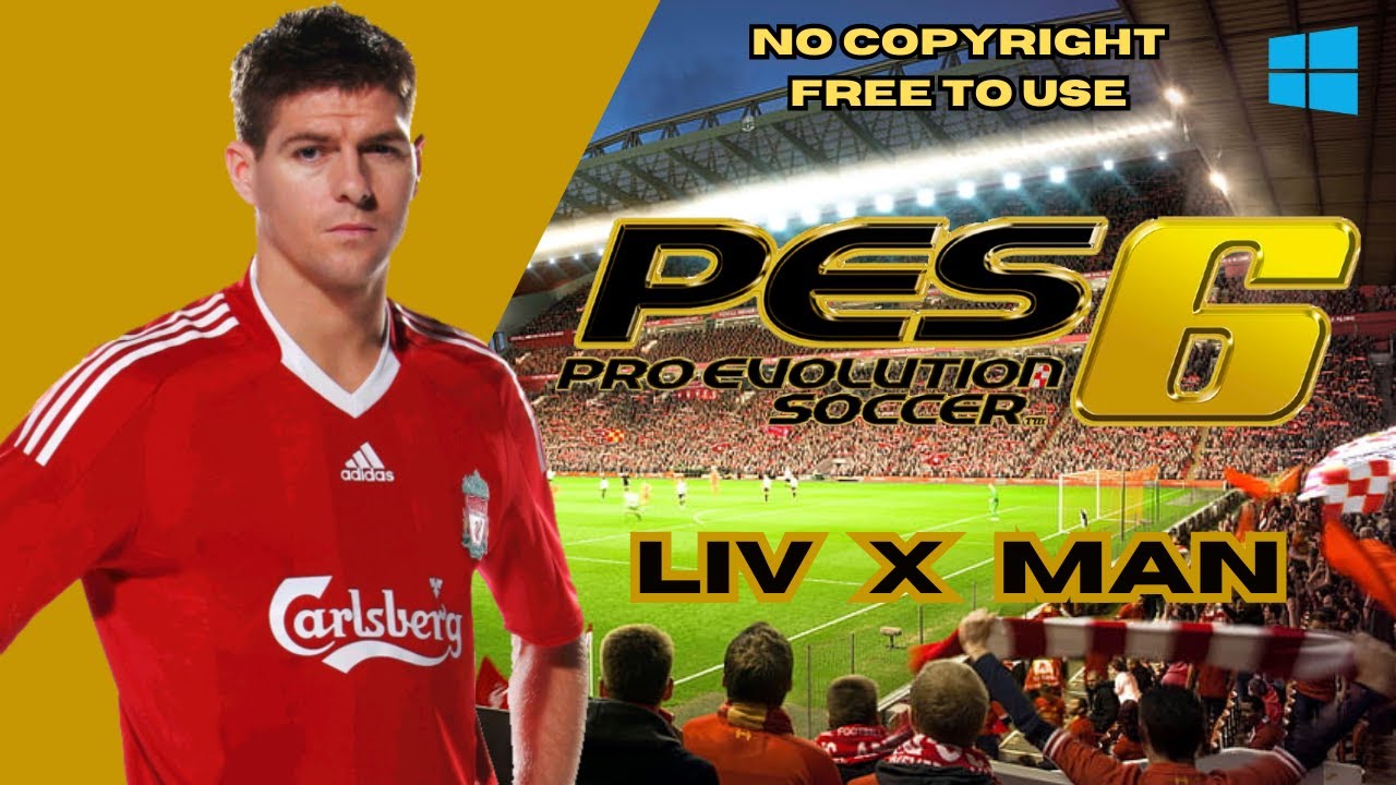 Pro Evolution Soccer 6 - Liverpool X Manchester United - NO COPYRIGHT ...