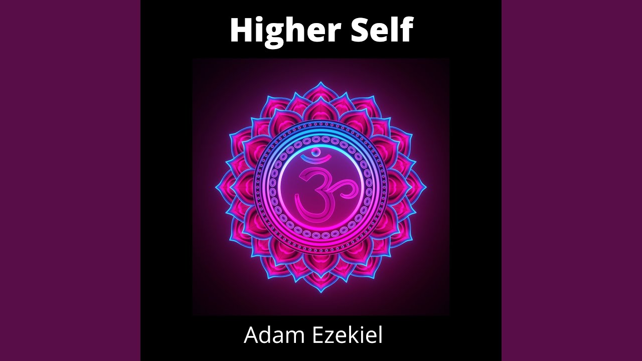 Higher Self - YouTube