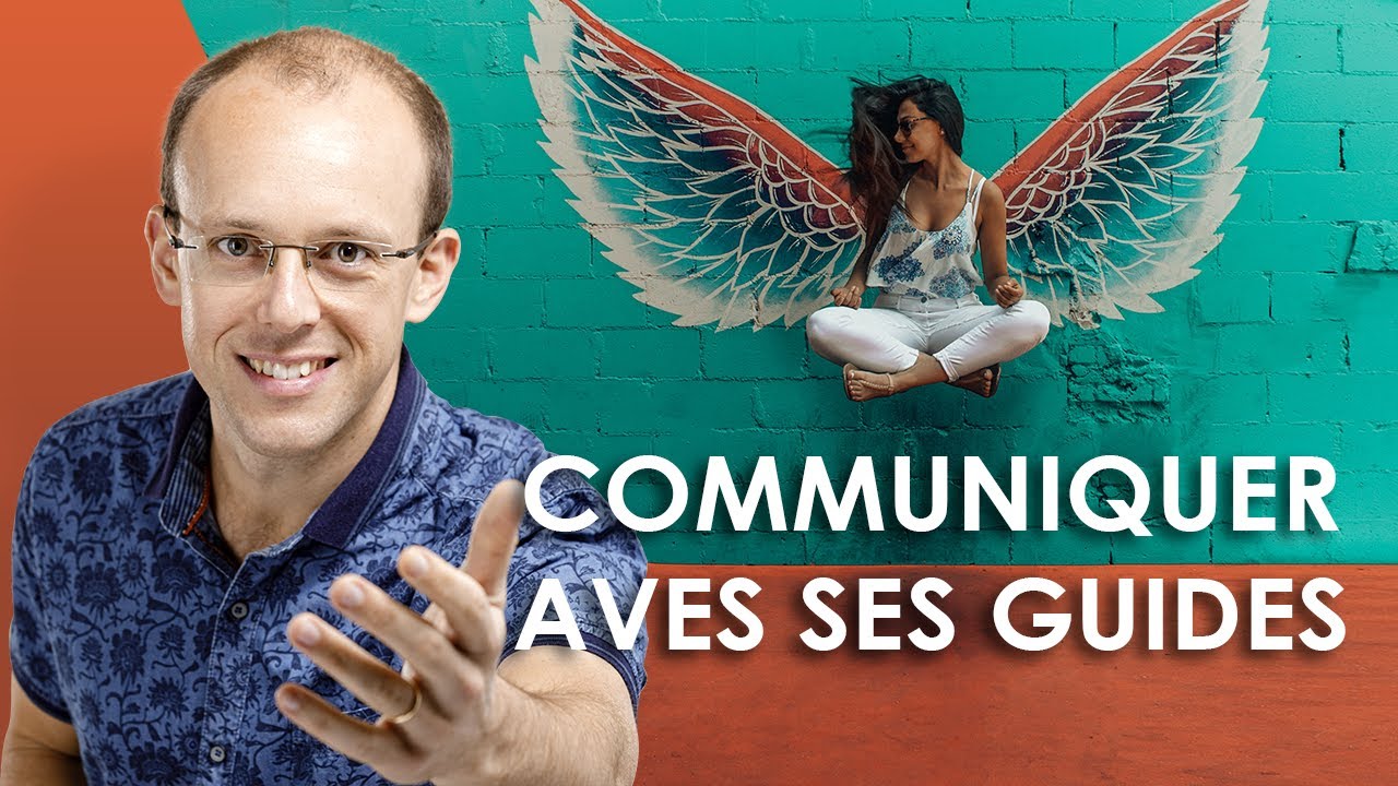 Comment communiquer avec ses guides ? - YouTube