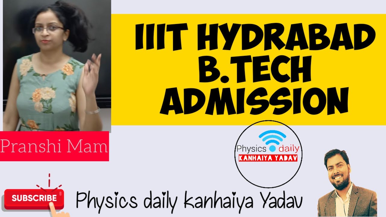 IIIT Hyderabad B.tech Admission || Physics daily Kanhaiya Yadav - YouTube
