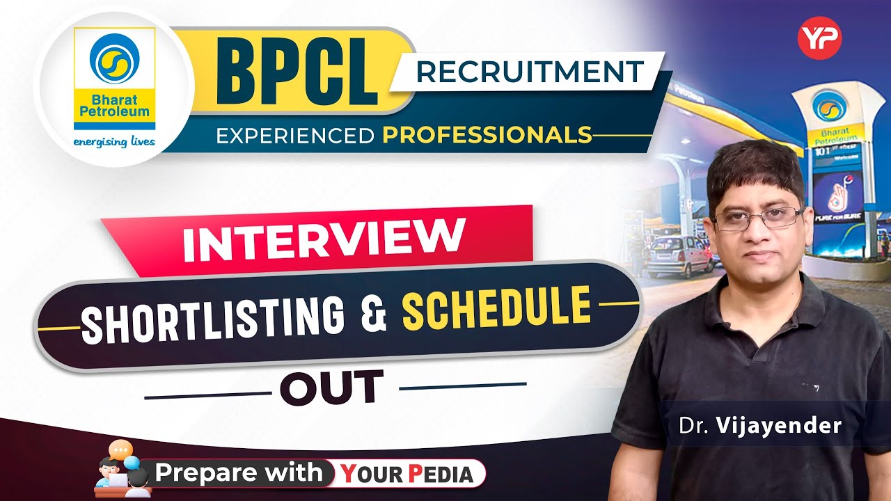 BPCL Interview shortlisting & schedule out for Experience Professional ...