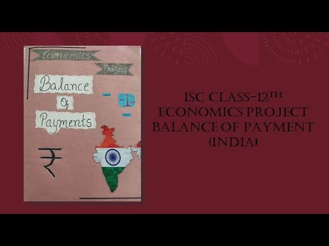 BALANCE OF PAYMENT | ECONOMICS PROJECT | ISC CLASS 12th | INDIAN ...