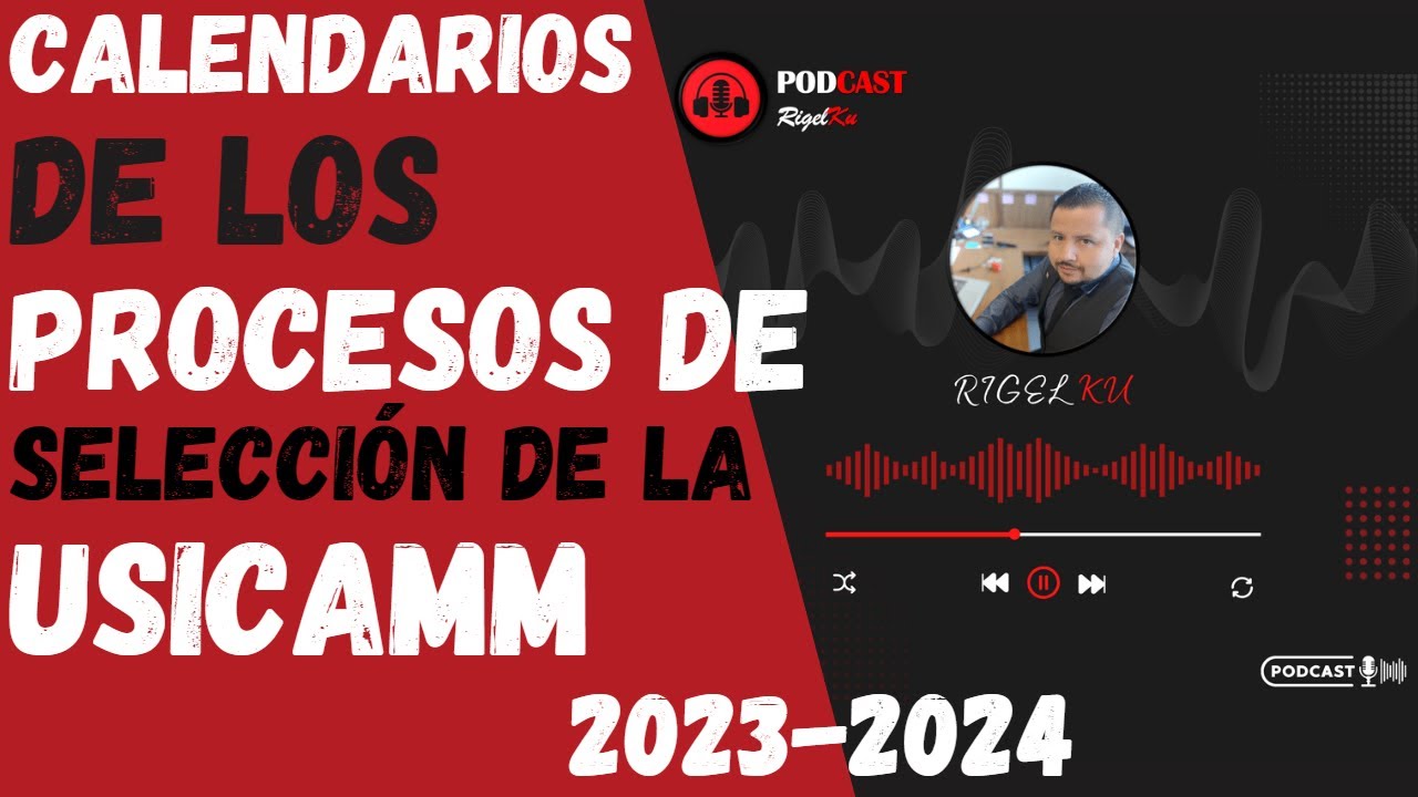 CALENDARIOS DE LOS PROCESOS DE USICAMM 2023 2024 / RIGEL KU - YouTube