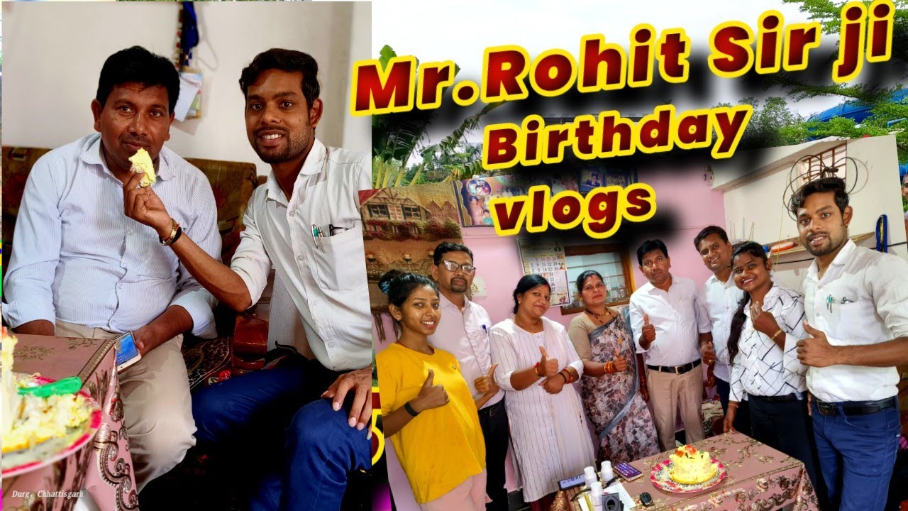 Rohit Sahu Sir Birthday Vlog 2024‼️Rohit Sir Birthday Celebration‼️ Special Birthday Vlog 2024 ...