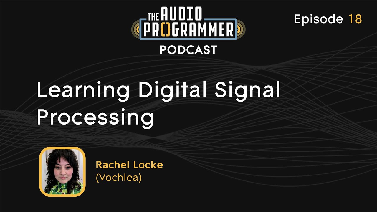 18 - Learning Digital Signal Processing | Rachel Locke - YouTube
