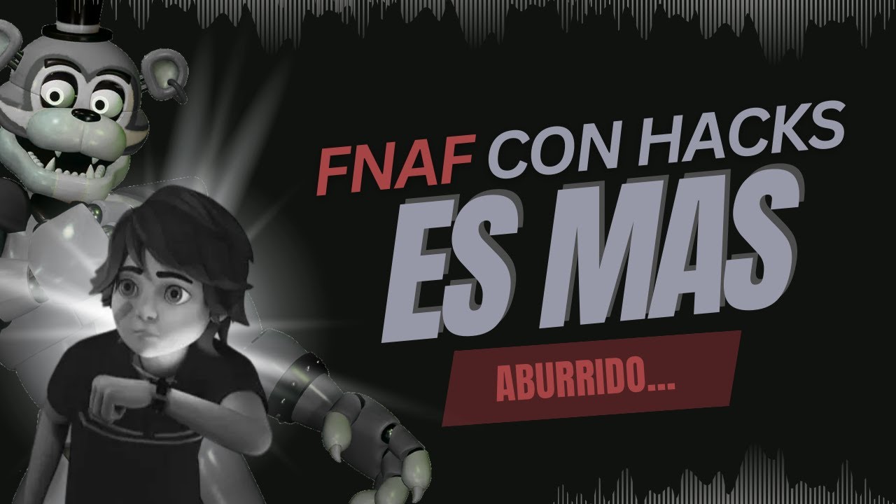 Five Nights at Freddy's Security Breach con Hacks! | ¿Es mas aburrido ...