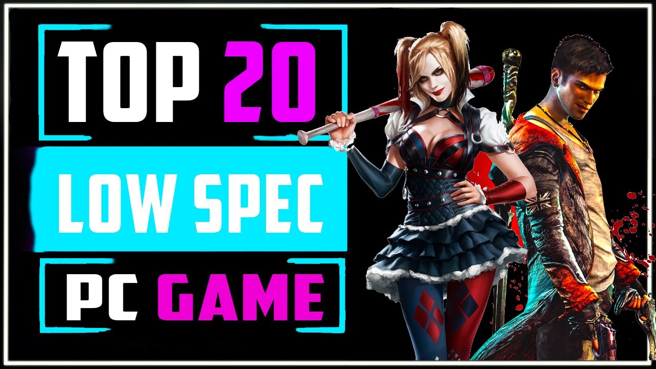 TOP 20 Best Low Spec Pc Games | New Pc Games for Low End Pc 2022 (2 - 4 GB RAM / 512 MB VRAM ...