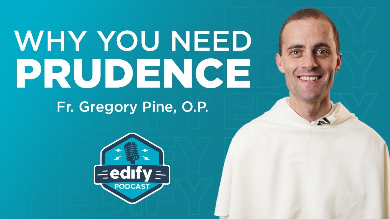 Why You Need Prudence | The EDIFY Podcast - YouTube