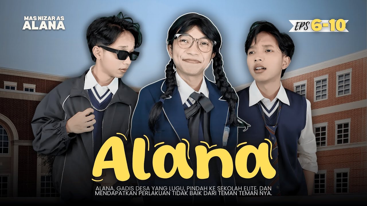 ALANA FULL EPS 6 - EPS 10 - YouTube