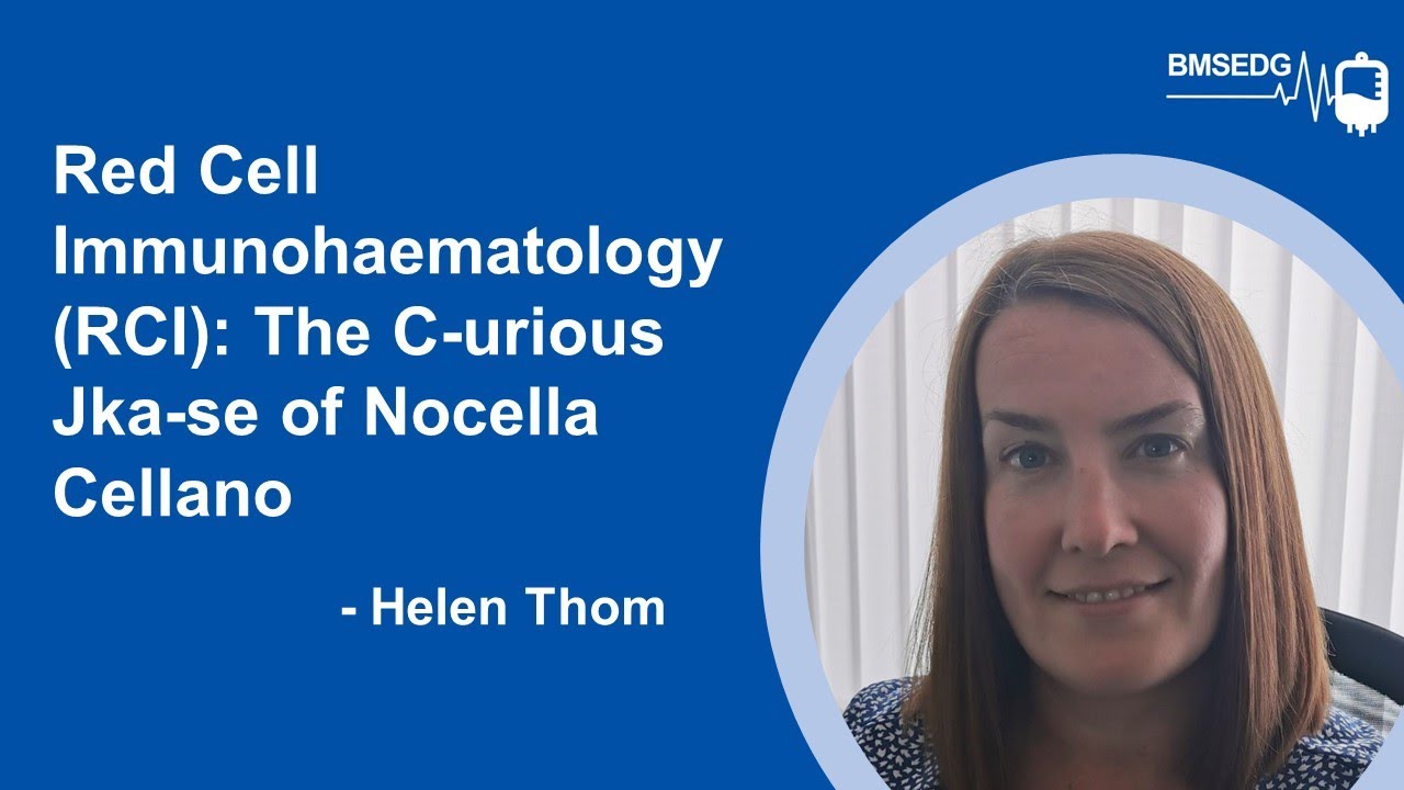 BMSEDG 30: Red Cell Immunohaematology (RCI): The C-urious Jka-se of ...